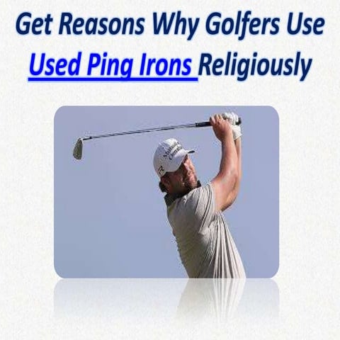 Used ping irons | PPTX