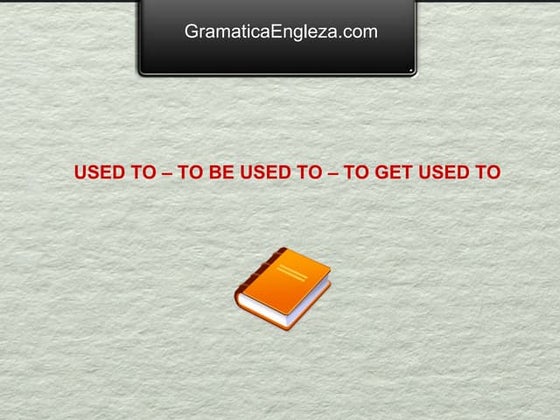 Be used to; get used to | PDF