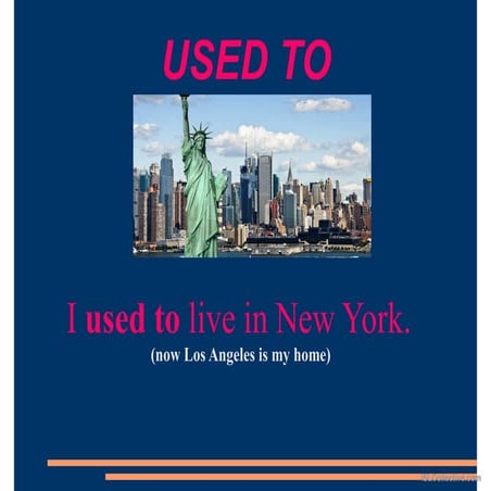 Used to Explanation Slides and Practice.pdf