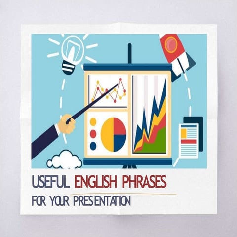 USEFUL-ENGLISH-PHRASES-FOR-PRESENTATION-Final-Updated-FEB2019-revised1.pptx