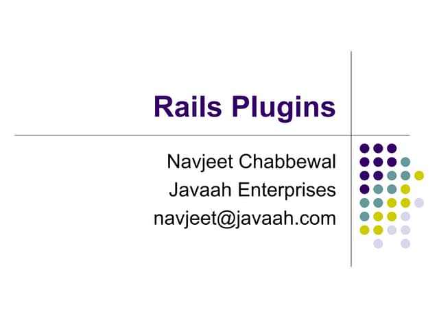 Useful Rails Plugins | PPT Useful Rails Plugins | PPT