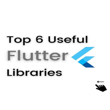 Top 6 Useful Flutter Libraries Pdf