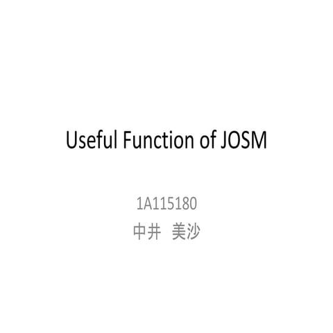 Useful function of josm | PPTX