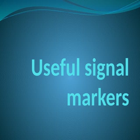 Useful signal markers.pptxUseful signal markers.pptx