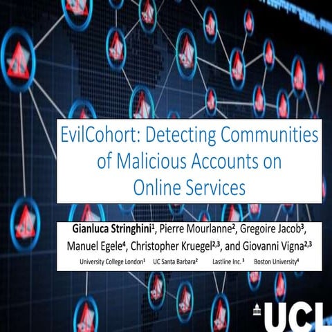 EvilCohort: Detecting Communities of Malicious Accounts on Online Services | PPT