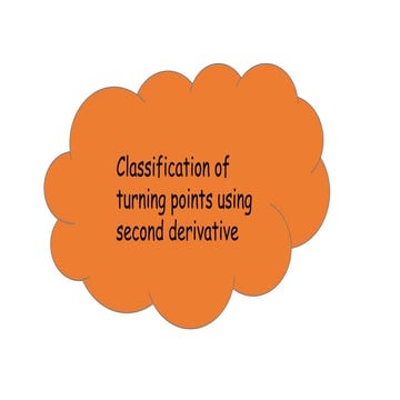 Use of 2nd derivative to classify turning points.pptx