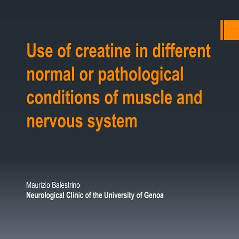 Use of creatine in normal or pathological conditions of muscle and brain | PPT