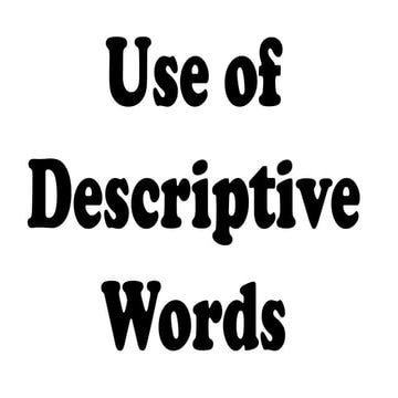 Use of Descriptive Words Use of Descriptive Words | PPTX