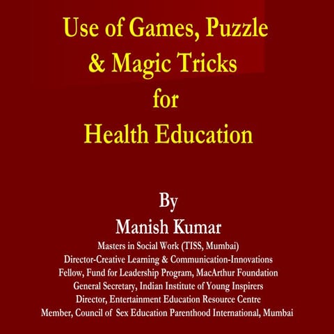 Use of games puzzle and magic tricks for health education | PPT