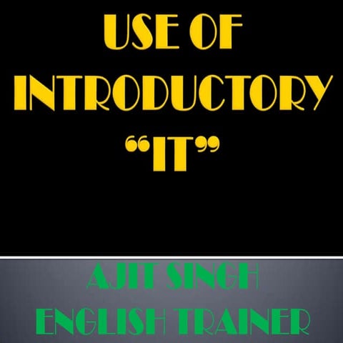 Use of introductory it | PPSX
