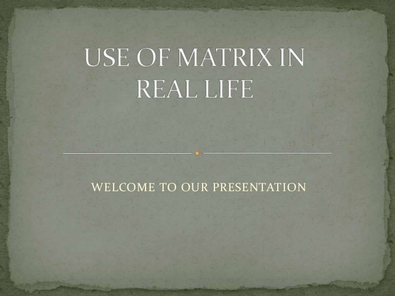 Use Of Matrix In Daily Life use-of-matrix-in-daily-life