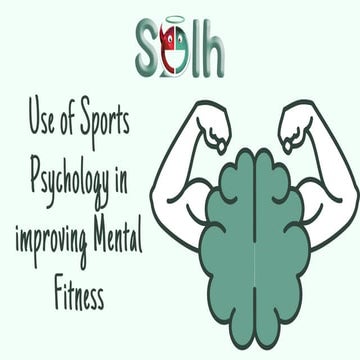 Use of Sports Psychology in improving Mental Fitness | Solh Wellness | PDF