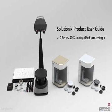 User-guide of Solutionix D Series - 3d scanning + post-processing(ENG ...