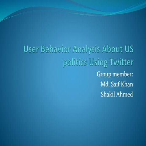 User behavior analysis about us politics using twitter | PPT
