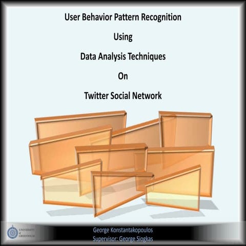 User Behaviour Pattern Recognition On Twitter Social Network | PPT