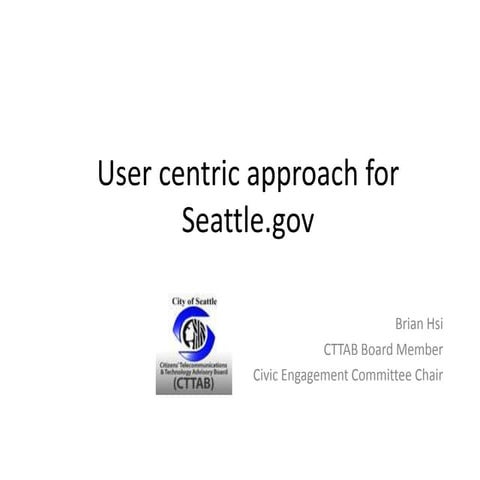 User-centric design for Seattle.gov? | PPTX