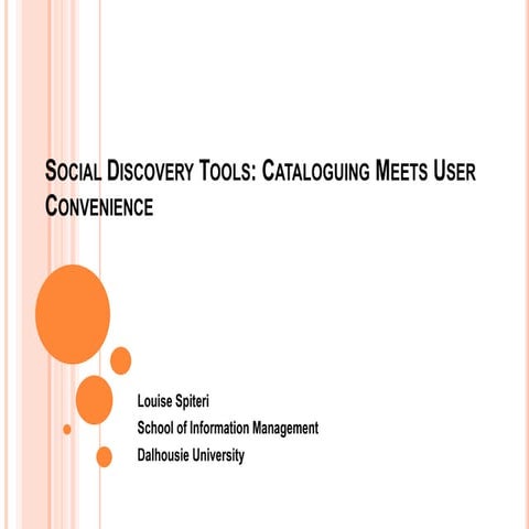 Social Discovery Tools: Cataloguing Meets User Convenience | PPTX