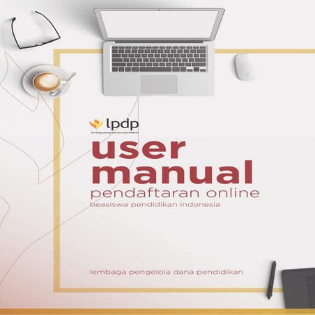 User manual pendaftaran beasiswa lpdp layout 13 maret 2017 up 16 maret ...