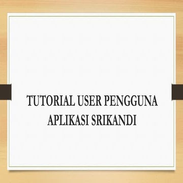 PAPARAN PEMBUATAN USER APLIKASI SRIKANDI.pptx