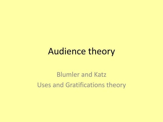 Blumler and katz’s uses and gratification theory | PPT