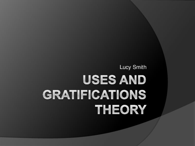 2 Uses and Gratifications Theory