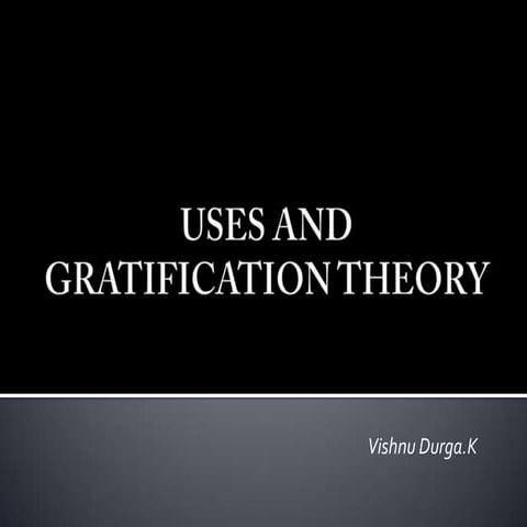 Uses and gratification theory | PPTX | Science