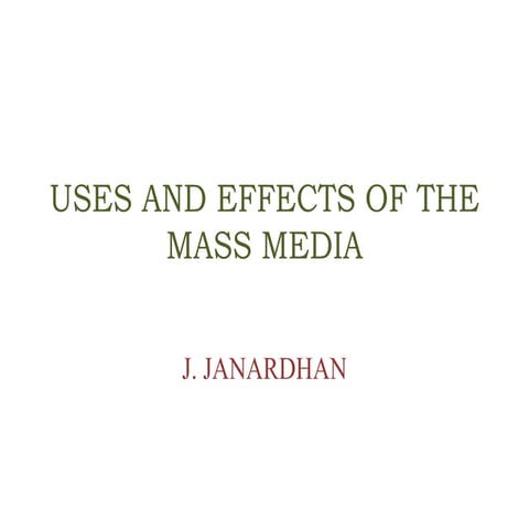 Uses & effects of the mass media | PPT