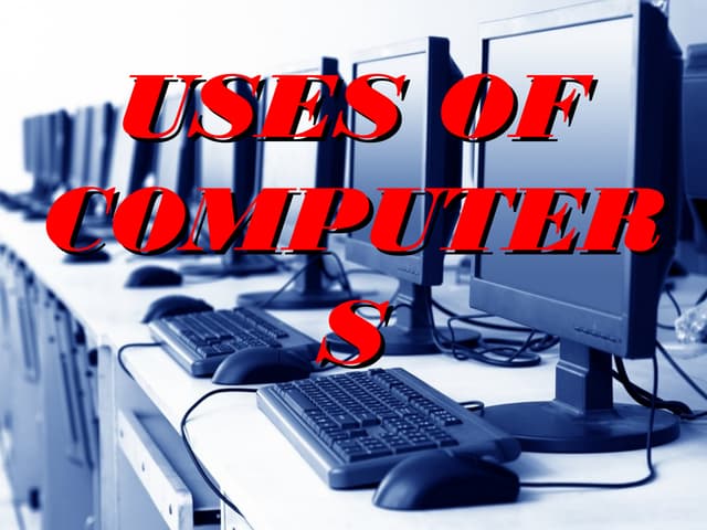 Uses of computer | PPTX | Desktop Publishing | Computer Software and ...
