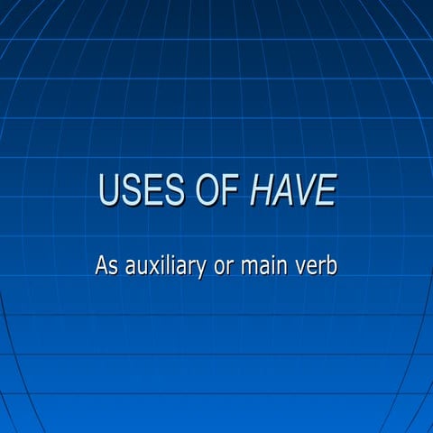 Uses of have | PPT