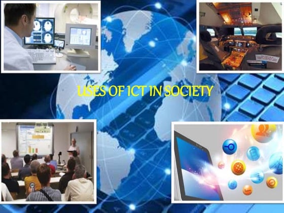 The uses of ict in our society | PPT