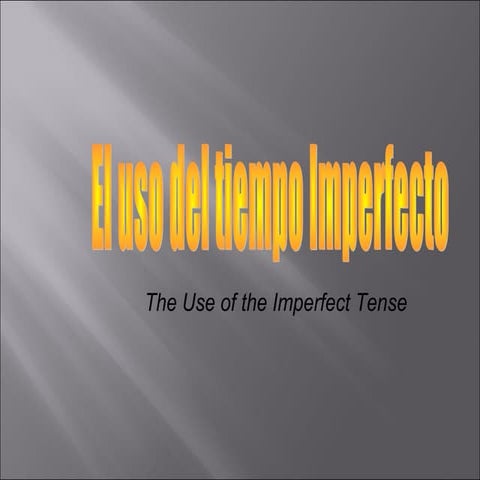 Usesof imperfect | PPT