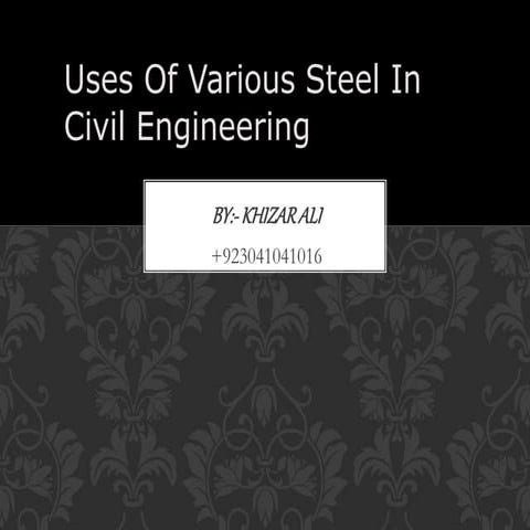 Presentation 1 - Uses of various steel in Construction.pptx