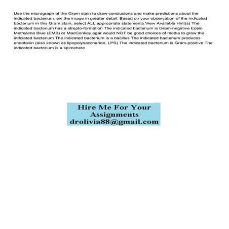 Use the micrograph of the Gram stain to draw conclusions and.pdf