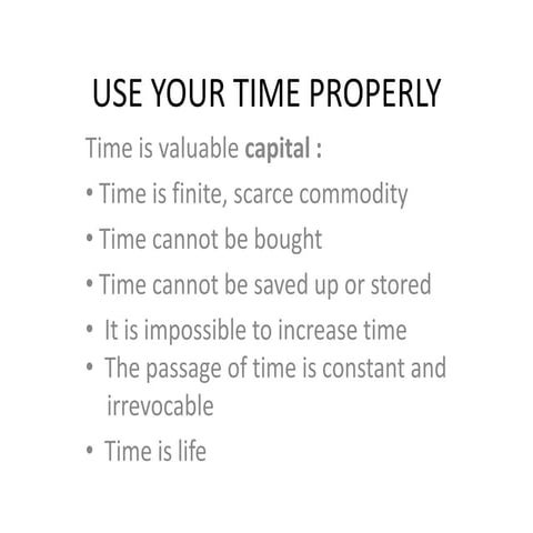 Use your time properly | PPTX