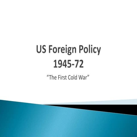 Us Foreign Policy after 1945 | PPTX