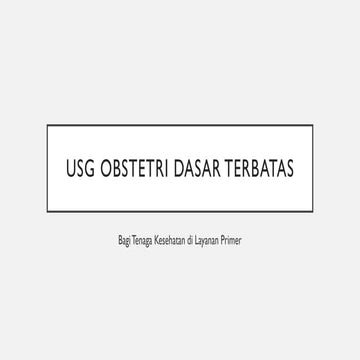 USG obstetri Dasar terbatas untuk dokter dan bidan | PPTX