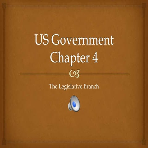 United States Government Legislative Branch CHPT 4 | PPT