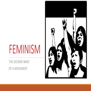 Feminism - Second Wave Of A Movement | PPTX