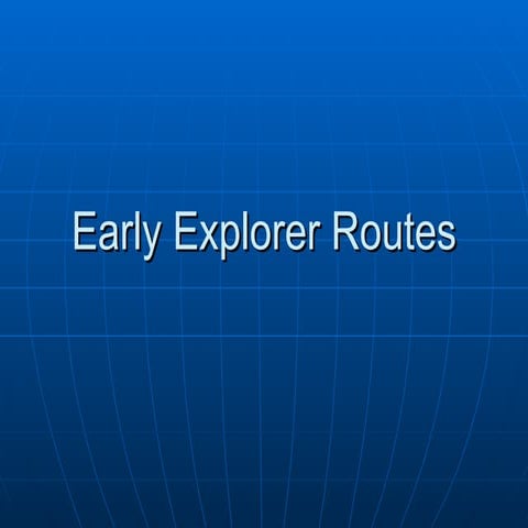 Early Explorers | PPT