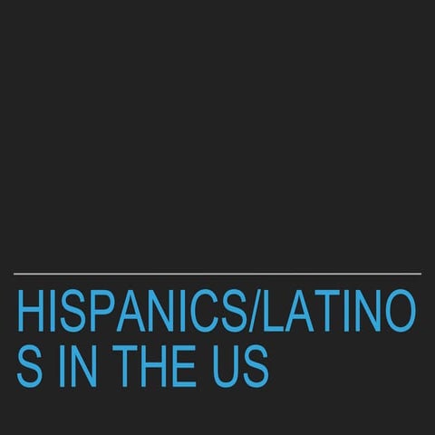 US Hispanics/Latinos introduction | PPTX