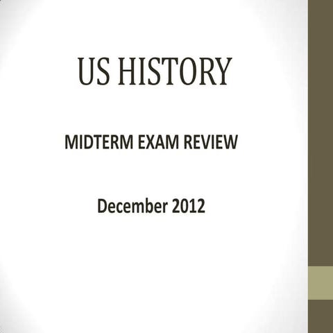 Us history midterm review 2012 | PPTX