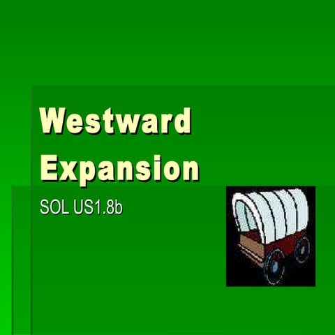 Usi.8b factors influencing westward movement | PPT