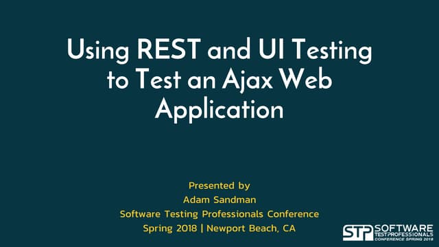 Using Rest And Ui Testing To Test Ajax Web Applications Ppt