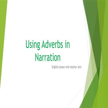 Lesson Presentation about Using Adverbs in Narration.pptx