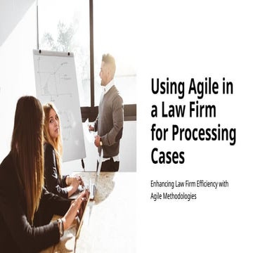 Using Agile in a Law Firm for processing cases | PPTX