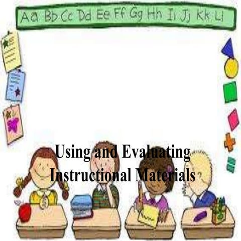 USING AND EVALUATING INSTRUCTIONAL MATERIALS | PPTX