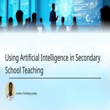 Using Artificial Intelligencein secondary school teaching....pptx