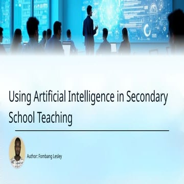 Using Artificial Intelligence in Secondary schoolspptx | PPTX