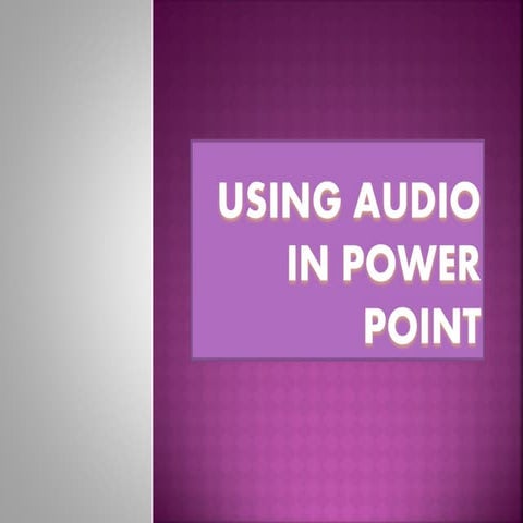 Using audio in power point1 | PPT