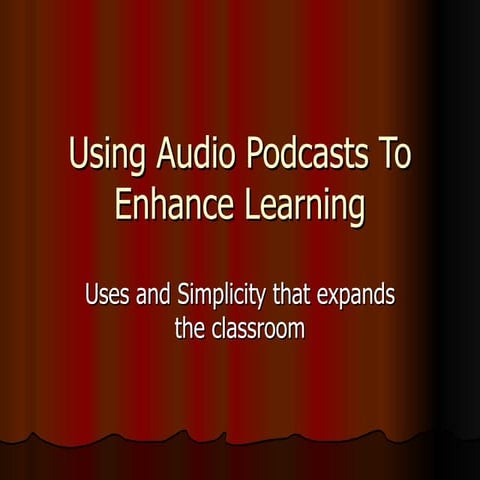 Using audio podcasts to enhance learning | PPT